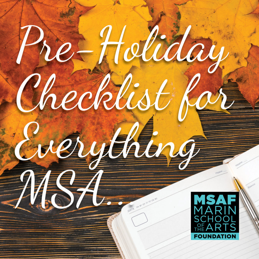 Your Pre-Holiday Checklist For Everything MSA • Marin School Of The Arts